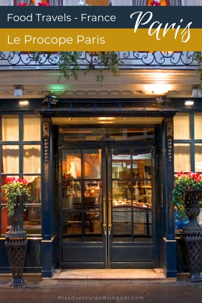 Le Procope Paris - Dining in Rich History - Misadventures with Andi