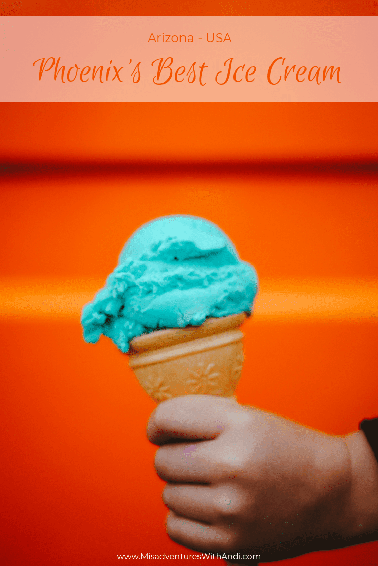 Phoenix's Best Ice Cream - Misadventures with Andi