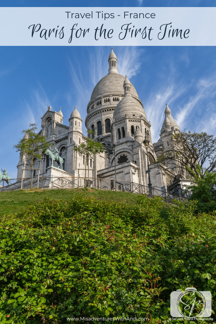 Paris for the First Time - Misadventures with Andi