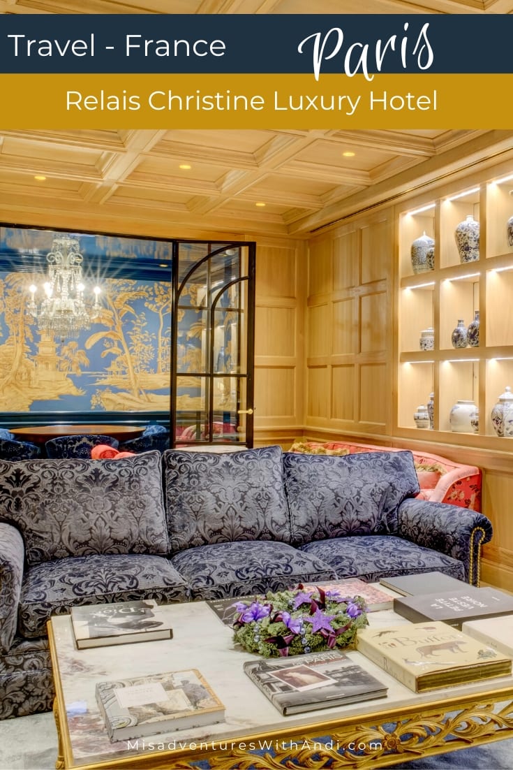 Paris's Luxurious Relais Christine - Misadventures with Andi