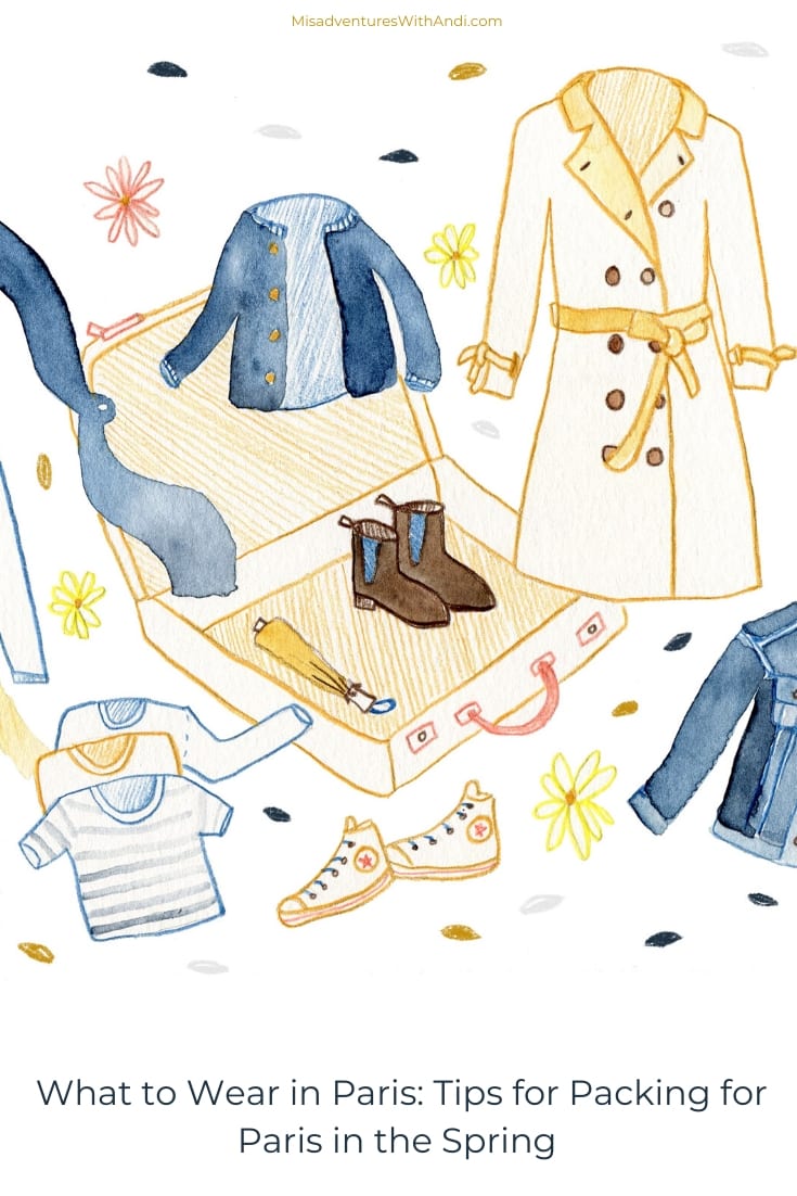 What to Wear in Paris: Tips for Packing for Paris in the Spring ...