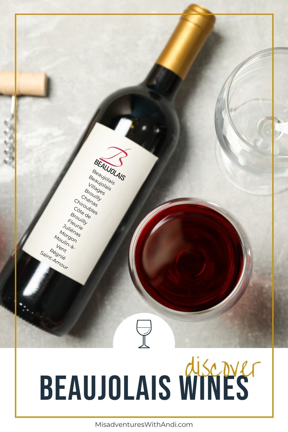 J'adore Beaujolais Wine - Misadventures with Andi